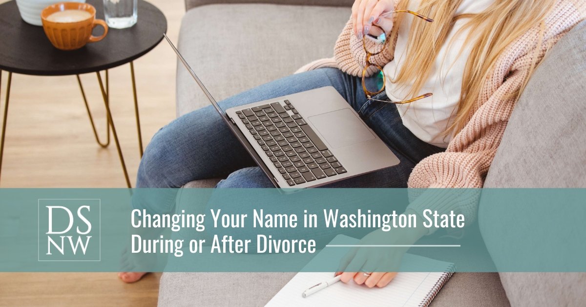 Changing Your Name In Washington State During Or After Divorce